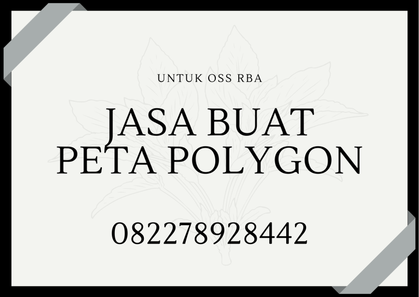 Jasa Pembuatan Peta Polygon SHP untuk OSS RBA – WA 082278928442 ...